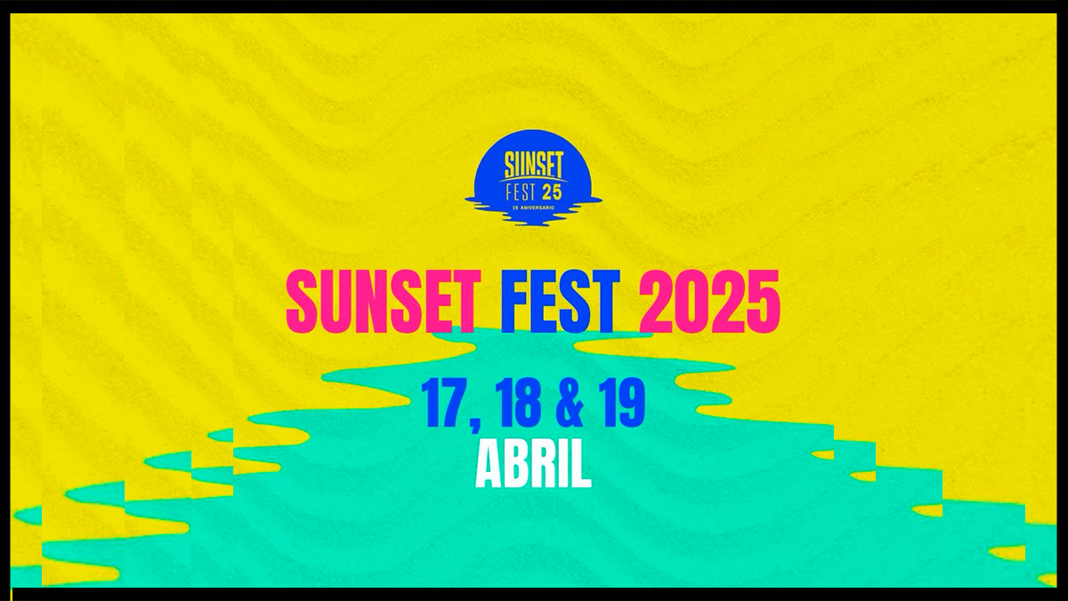 ¡Diversión garantizada! El Sunset Fest 2025, será del 17 al 19 de abril ...